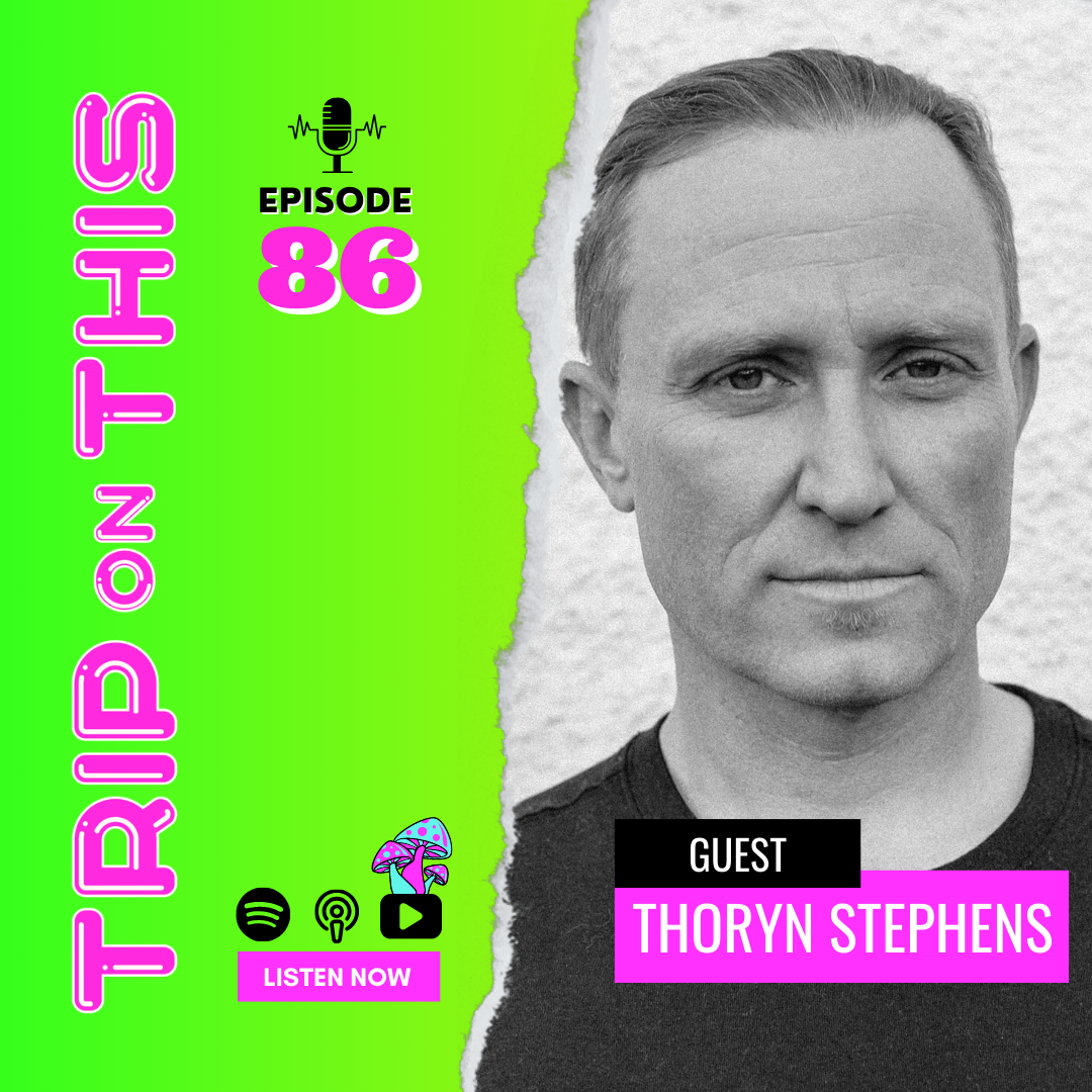 FUTURE OF BRAIN OPTIMIZATION AND BACKCOUNTRY SHAMANISM WITH THORYN STEPHENS – Trip On This.